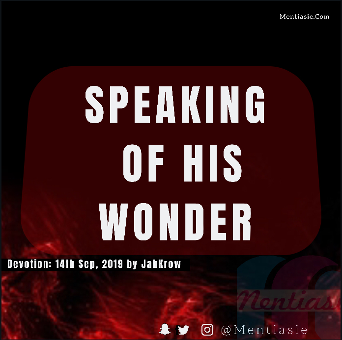 SPEAKING OF HIS WONDER - mentiasie.com