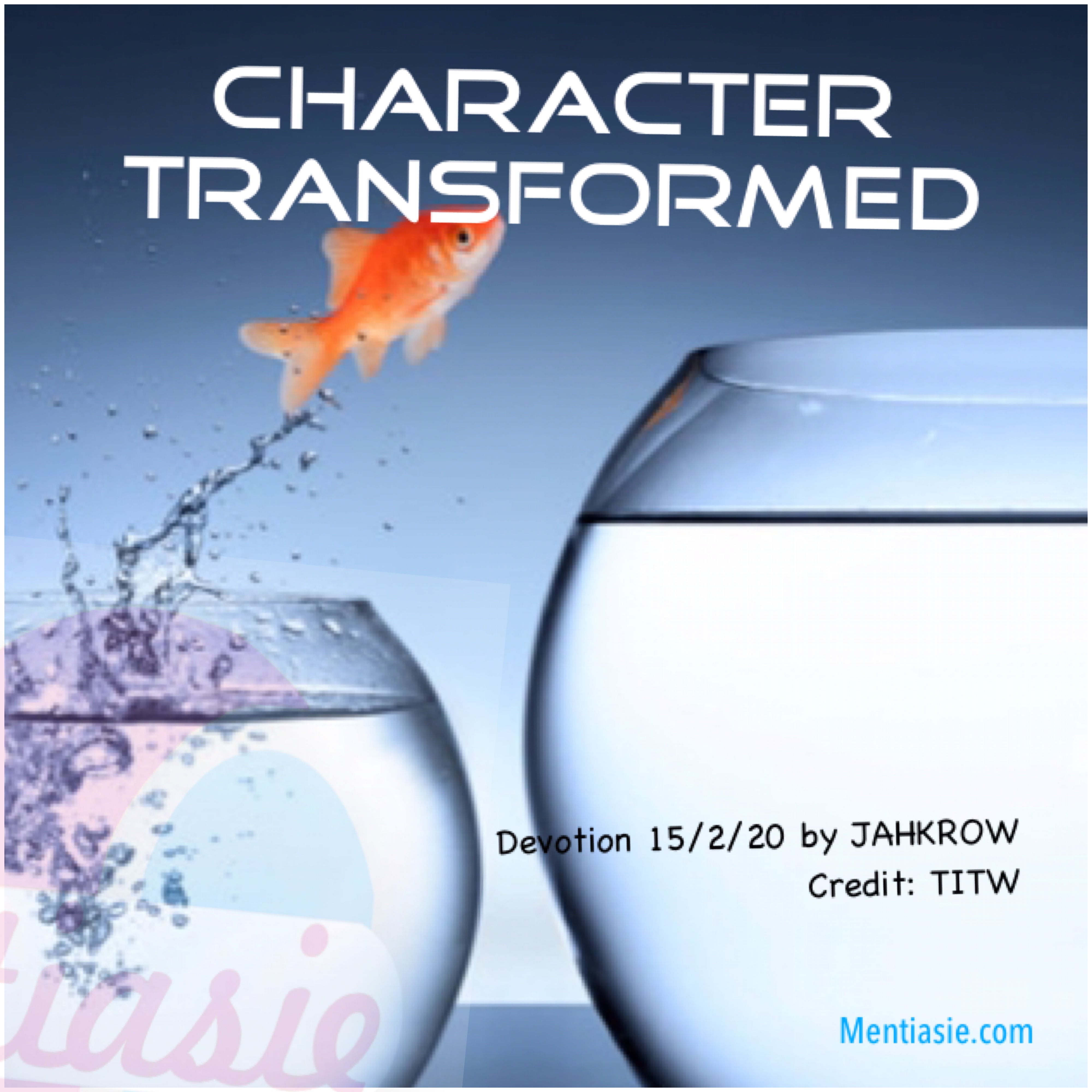 CHARACTER TRANSFORMED - mentiasie.com